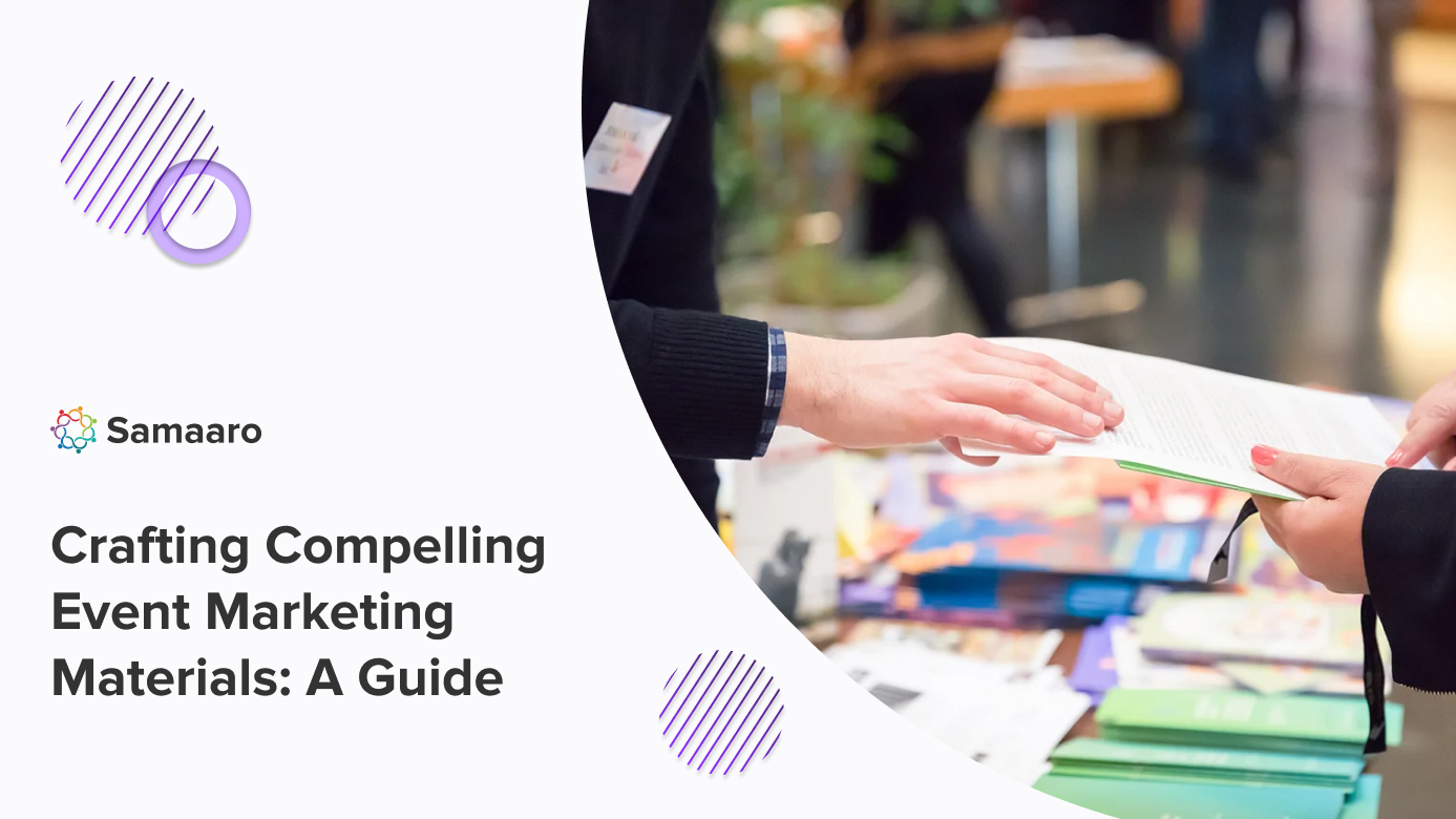 Crafting Compelling Event Marketing Materials: A Guide - Samaaro