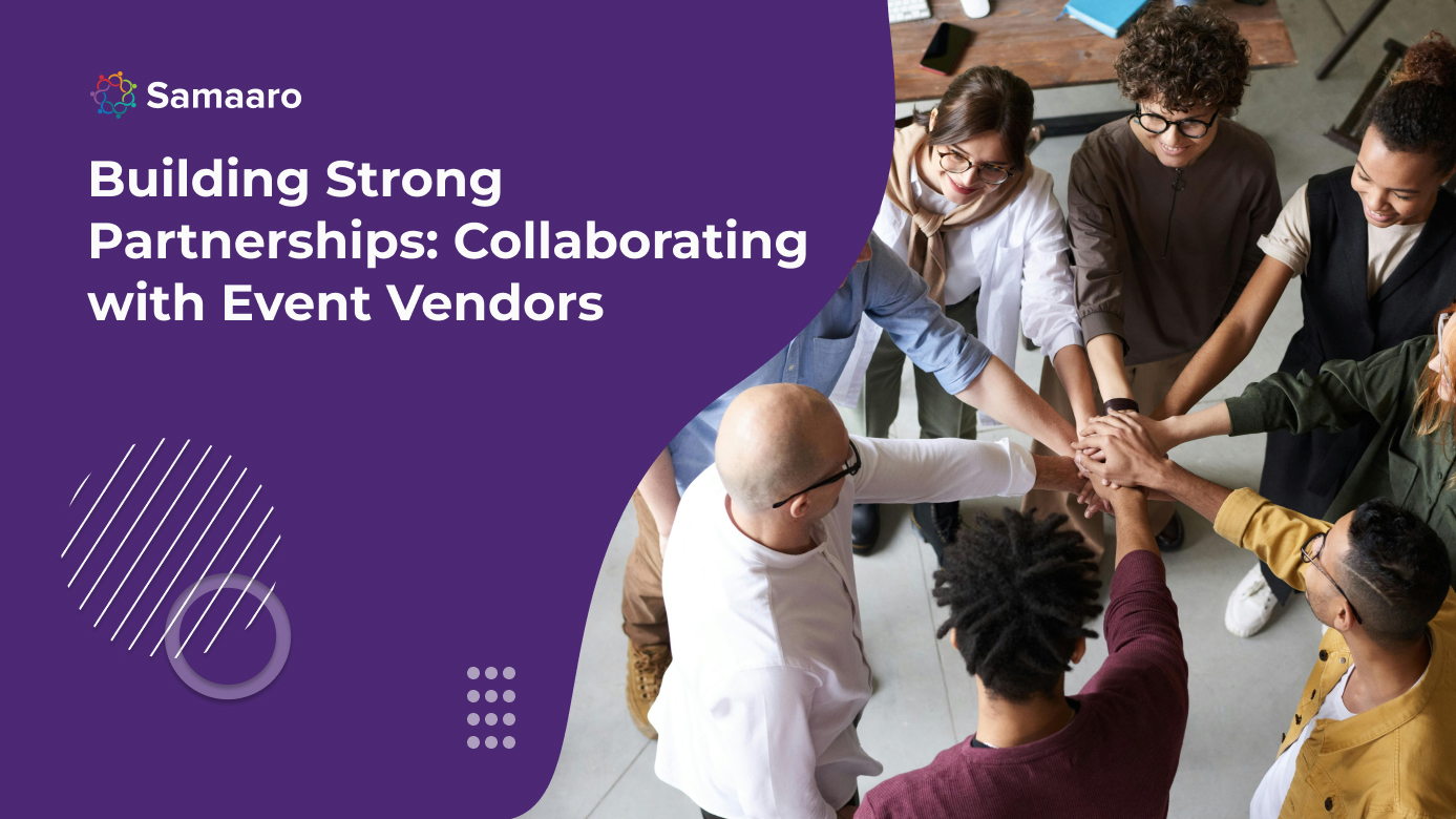 Event Vendor Collaboration: Building Strong Ties | Samaaro