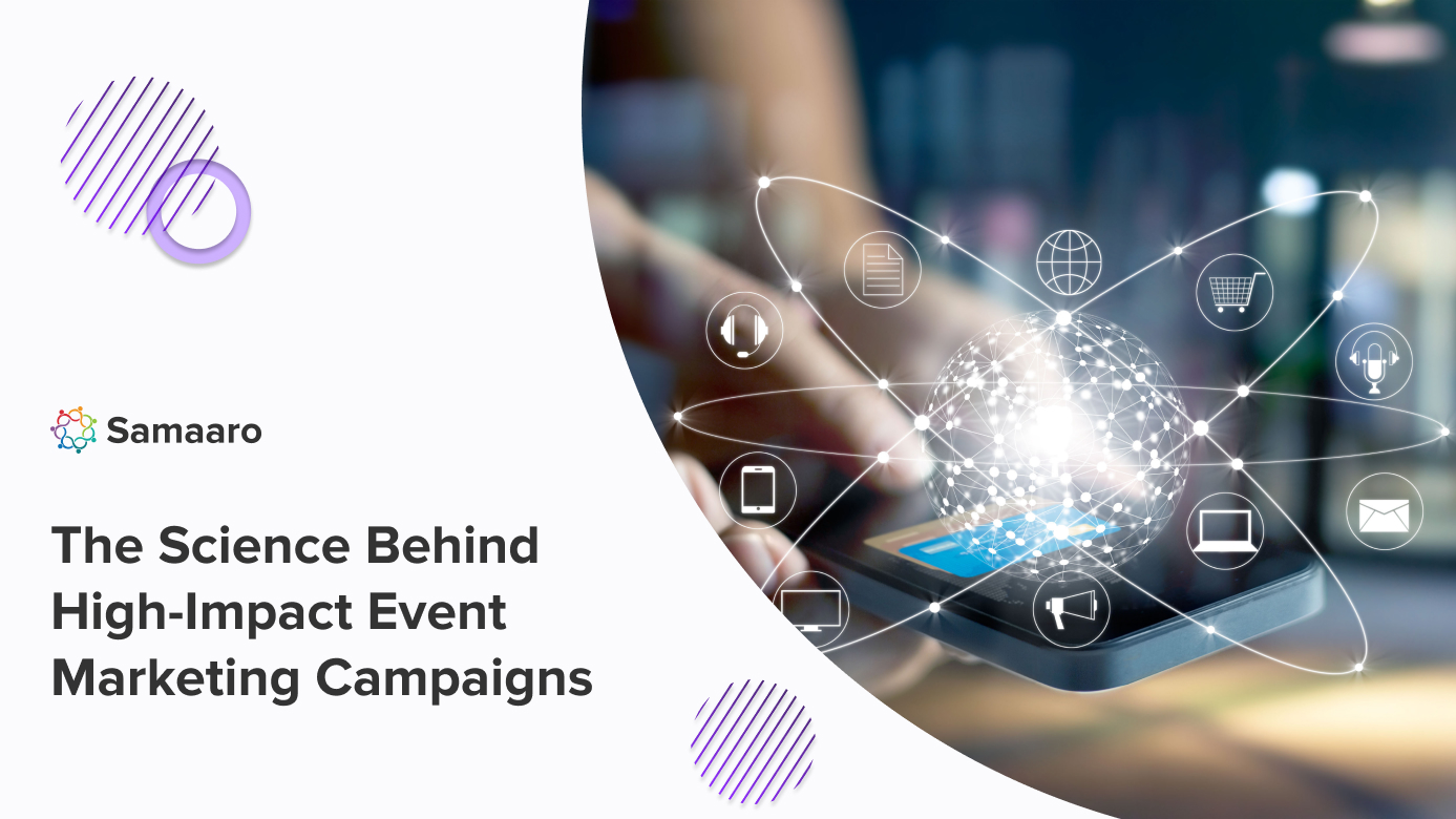 The Science Behind High-Impact Event Marketing Campaigns - Samaaro