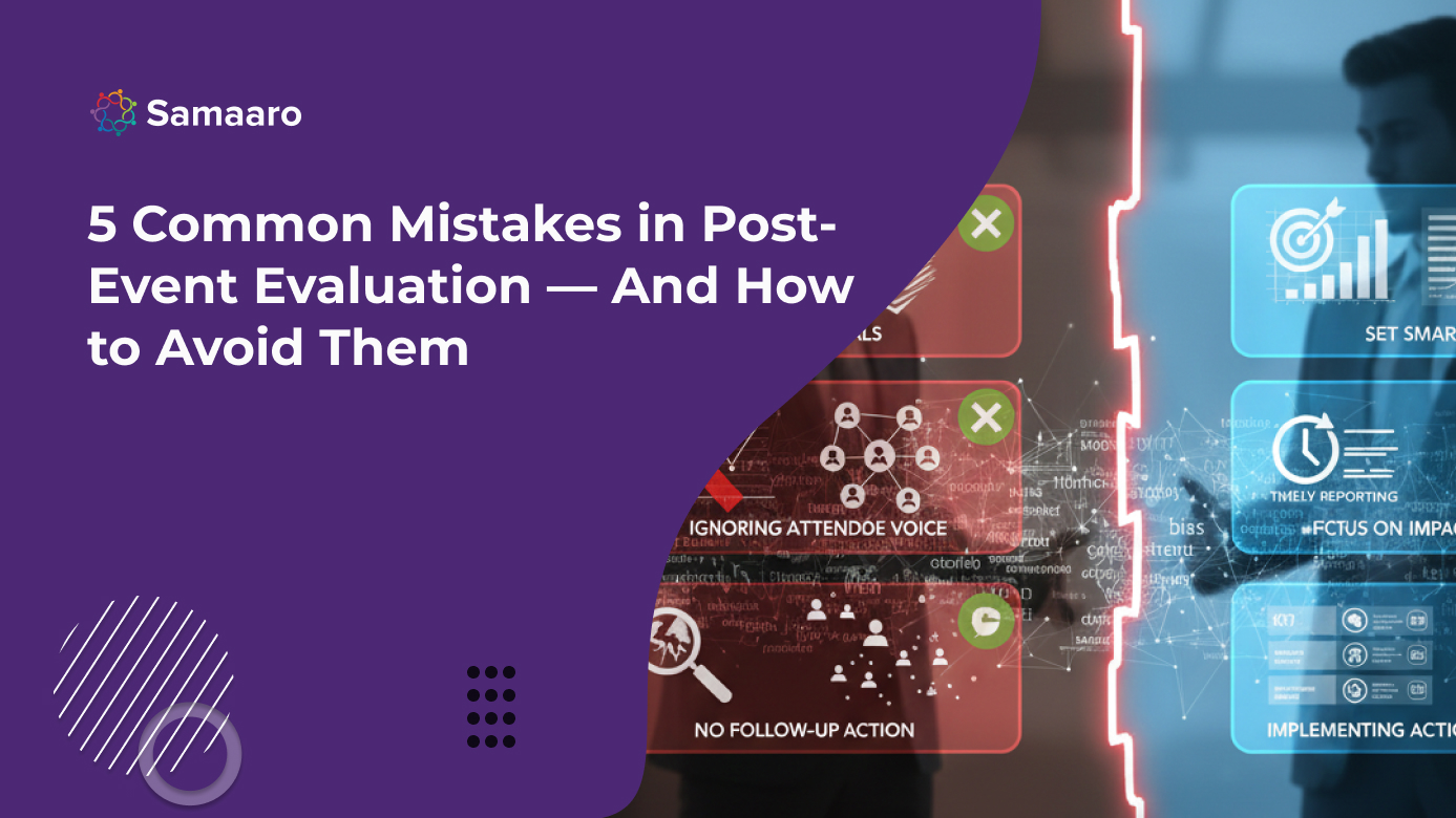 Post-Event Evaluation Mistakes to Avoid | Samaaro