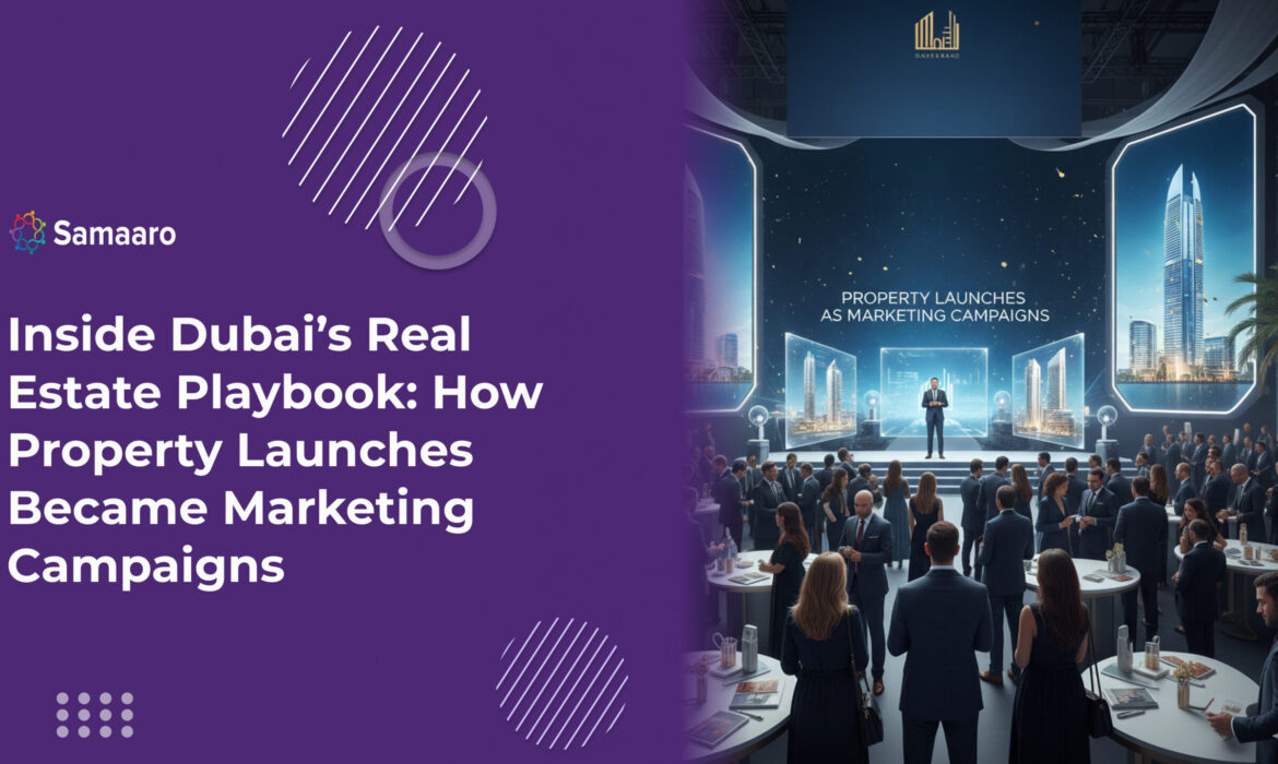 Dubai Real Estate Launch Playbook: Property Marketing Guide!