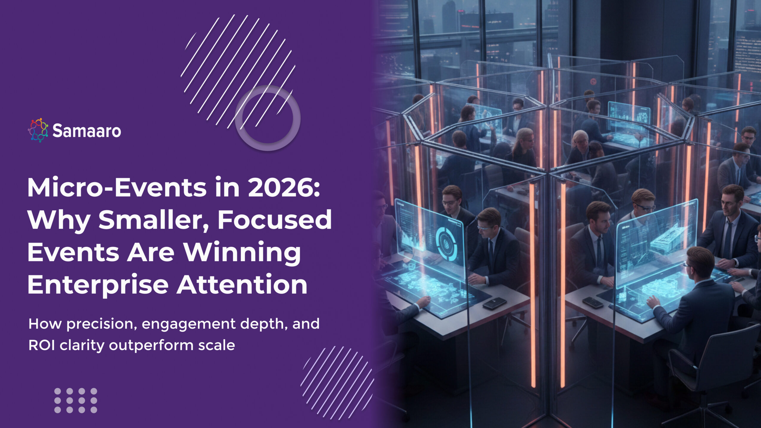 Micro Events 2026: Why Small Focused Events Win Enterprise
